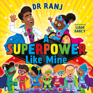 Dr Ranj encourages young children to discover their own superpowers ...