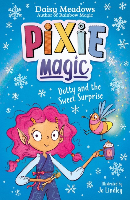 Win a copy of Pixie Magic: Dotty and the Sweet Surprise | Primary Times